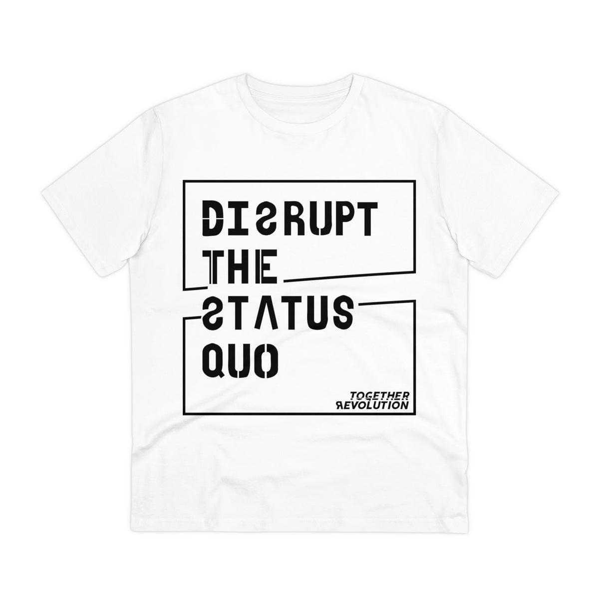 Disrupt The Status Quo Funky T – The Together Revolution